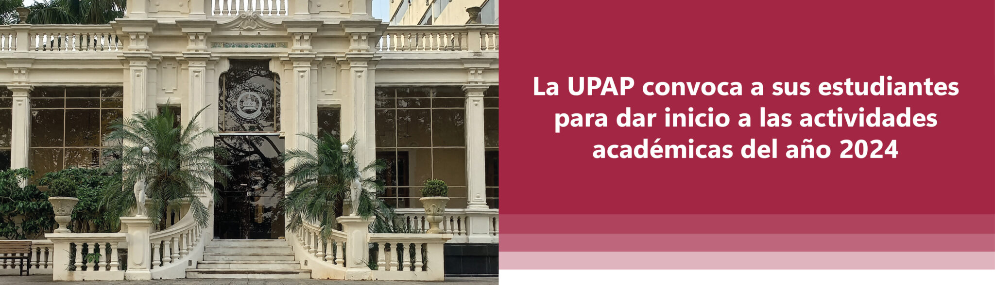 La UPAP convoca a sus estudiantes para dar inicio a las actividades ...